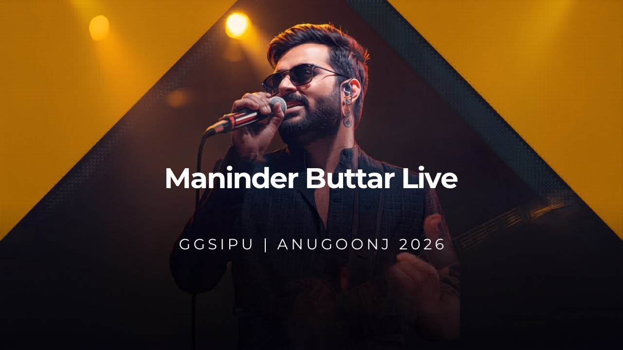 Maninder Buttar Live at GGSIPU Anugoonj 2026 dwarka delhi | Live ...