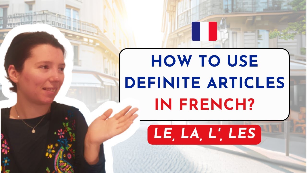 Definite Articles in French: Le, La, L', Les - YouTube