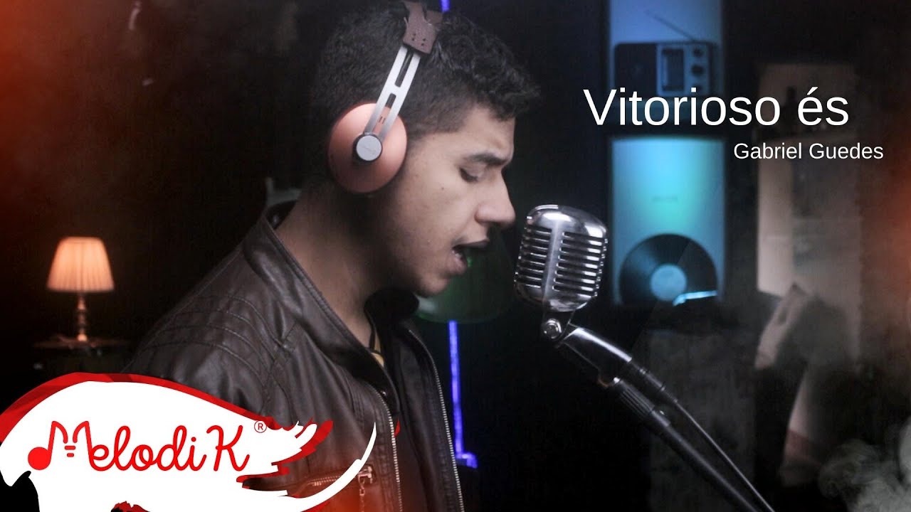 Gabriel Guedes Vitorioso És Clipe Oficial Cover Youtube
