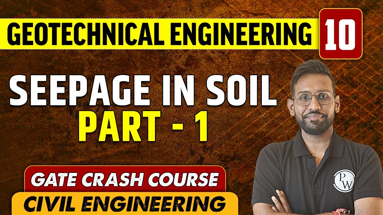 Geotechnical Engineering 10 | Seepage in Soil (Part 1) | Civil ...