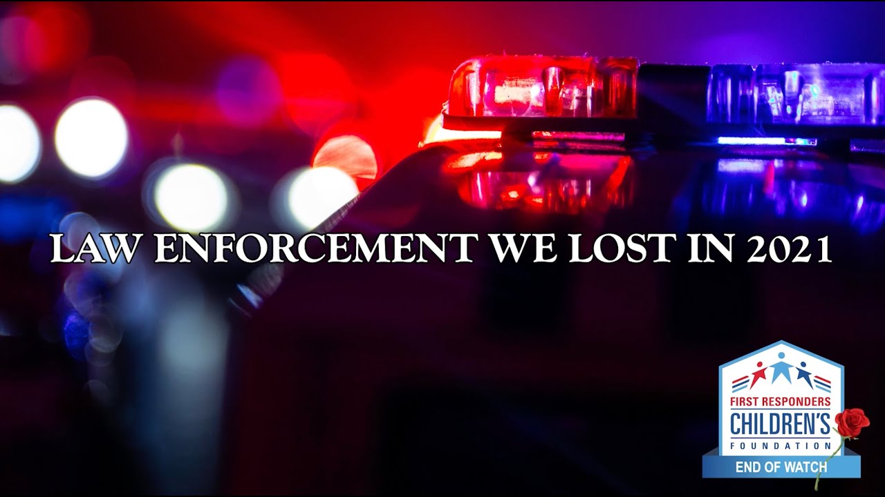 Law Enforcement Line Of Duty Deaths 2021 Youtube