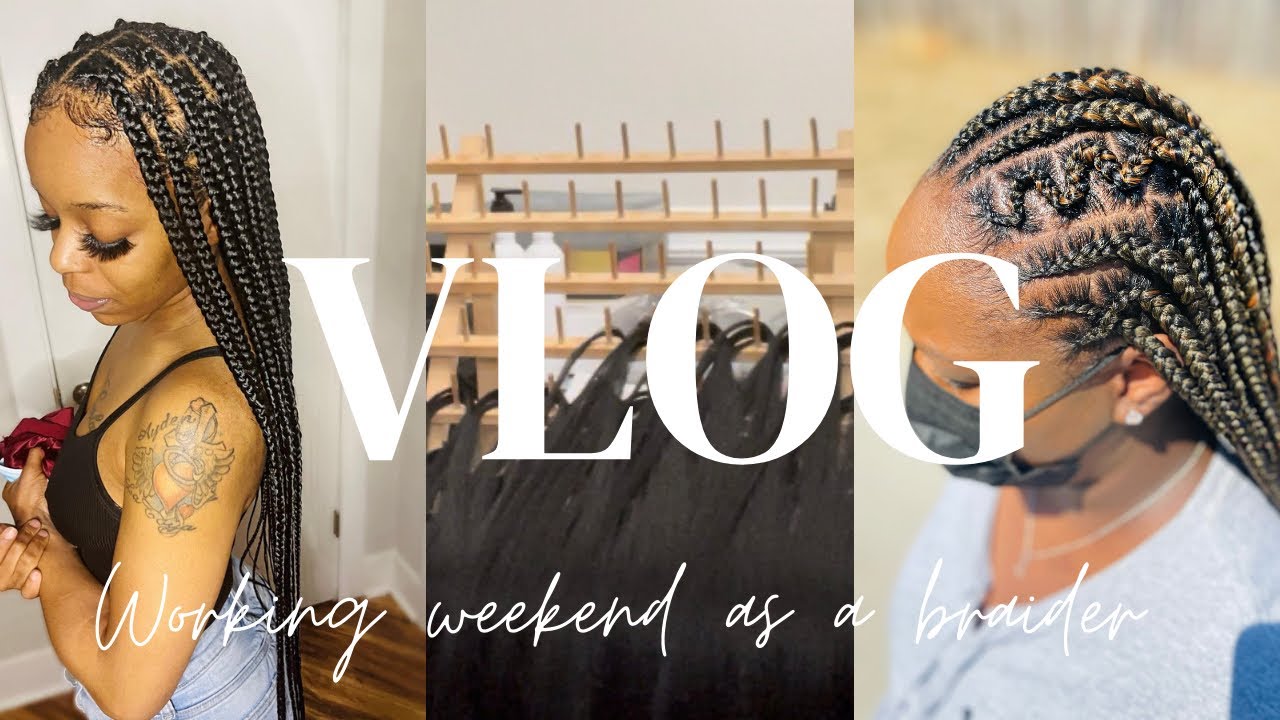 WEEKEND VLOG| Day in the Life of a Successful Traveling Braider in ATL ...