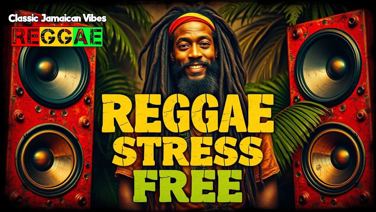 🌴💚 REGGAE AND STRESS FREE - Positive Reggae • Relaxing Roots • Peaceful ...