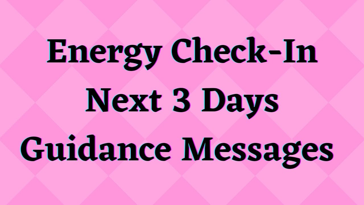 🌀Energy Check-In || Next 3 Days || Energies Of Your Person🌷+ Guidance ...