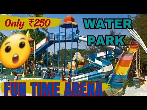 WATER PARK 💦 | FUN TIME ARENA |वड़ोदरा का सबसे सस्ता वोटर पाकॅ only ...