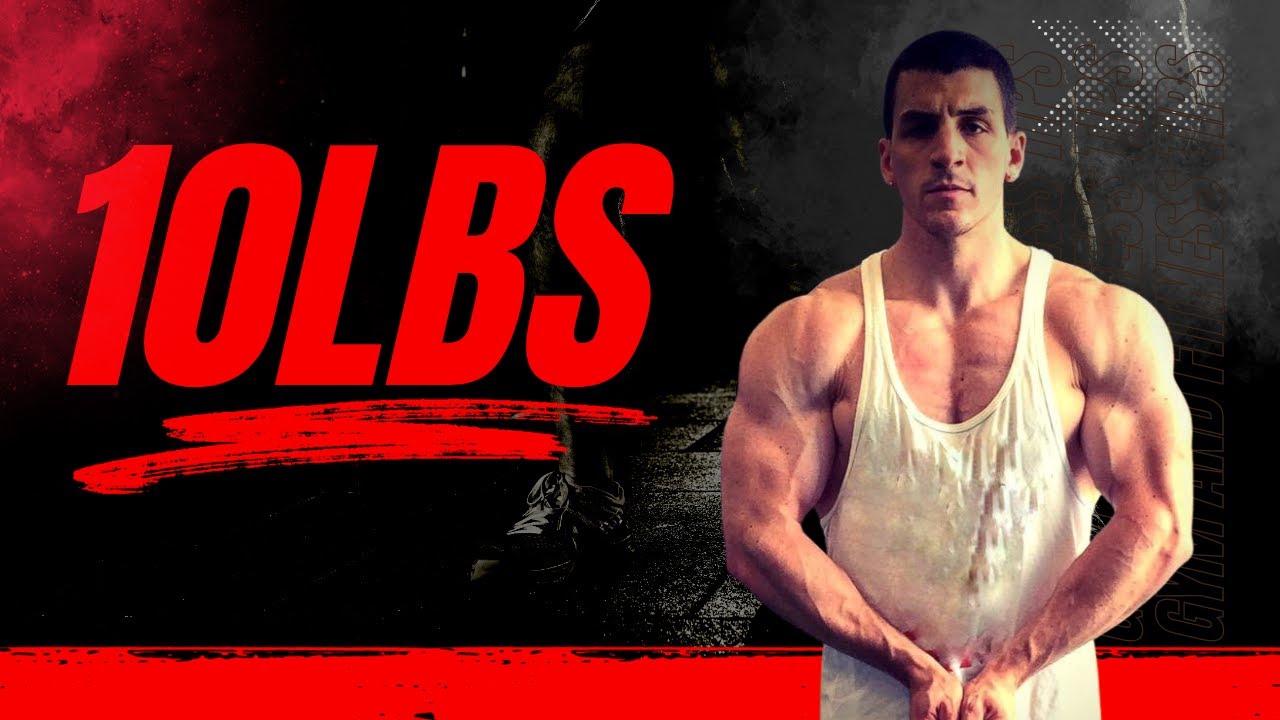 Build Your Next 10lbs of Muscle - YouTube