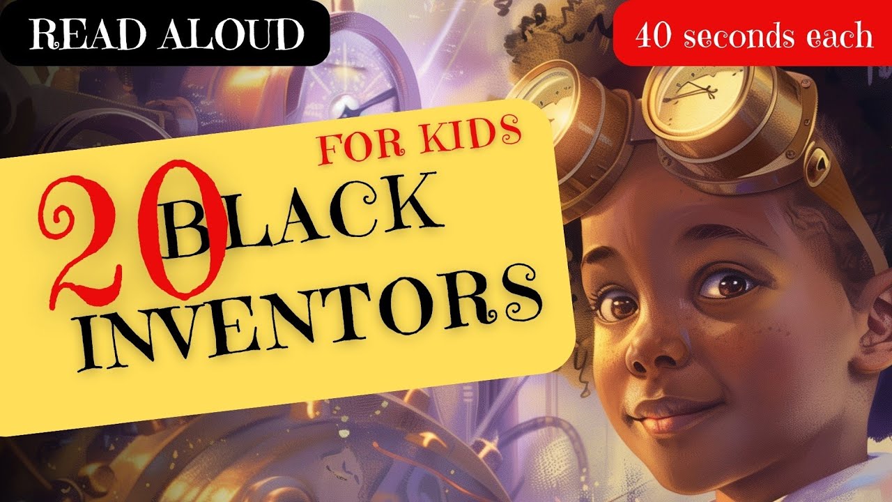 READ ALOUD | 20 Black Inventors | Black History Month For Kids | Black ...