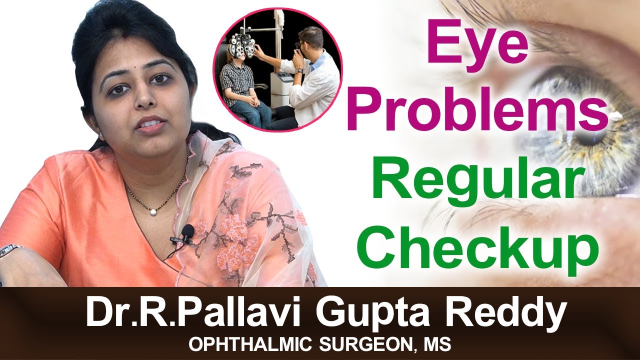 Eye problems and solutions | Regular Check-up | Dr. R. Pallavi Gupta ...