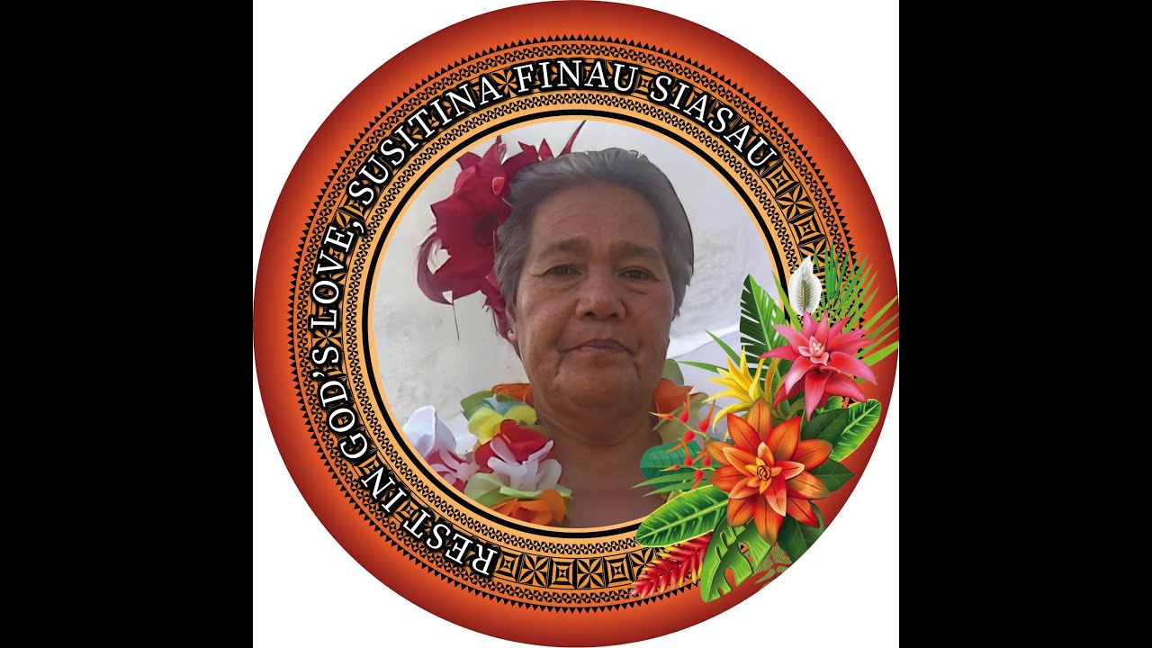 Rest in Peace - SUSITINA FINAU HAU'OFA SIASAU. (Part 3) - YouTube