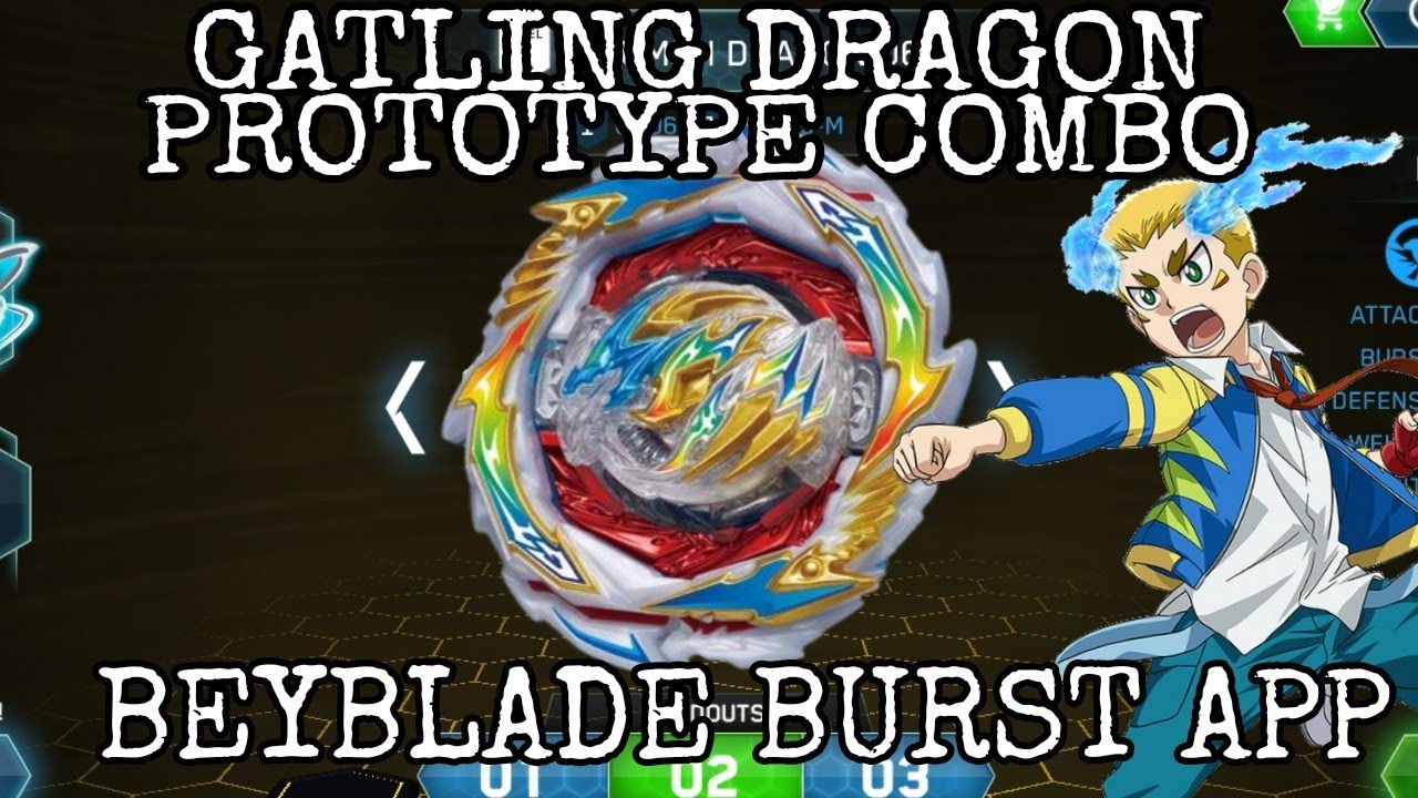 GATLING DRAGON PROTOTYPE COMBO [BEYBLADE BURST APP] - YouTube
