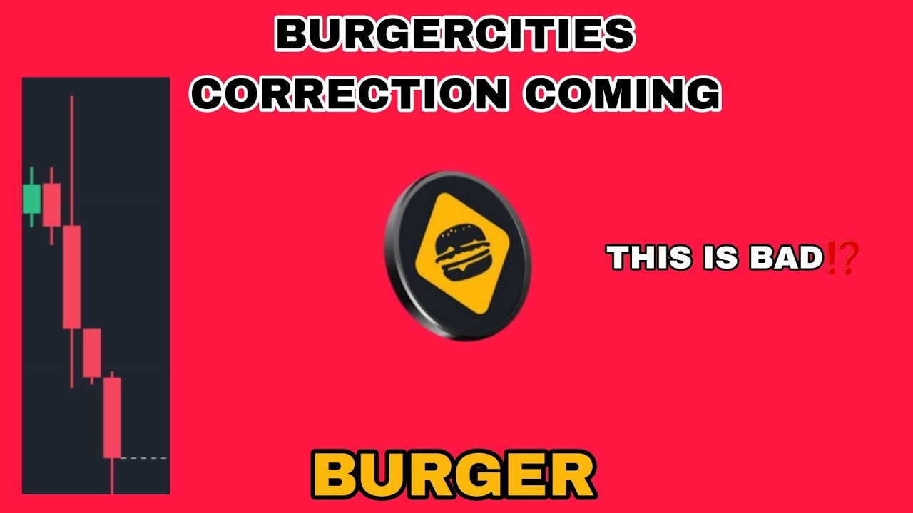 BURGER COIN CORRECTION TIME UPDATE IN 2025‼️ BURGERCITIES BROKE SUPPORT ...
