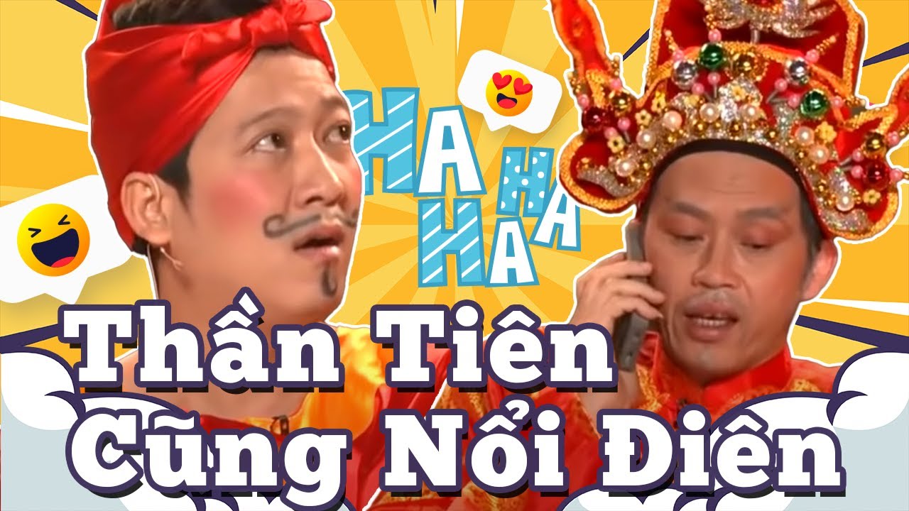 Hài Kịch "THẦN TIÊN CŨNG NỔI ĐIÊN" Hoài Linh, Chí Tài, Trường Giang ...