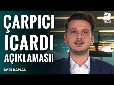 Emre Kaplan Canlı Yayında Açıkladı! Mauro Icardi Trabzonspor Derbisinde Oynayacak Mı?