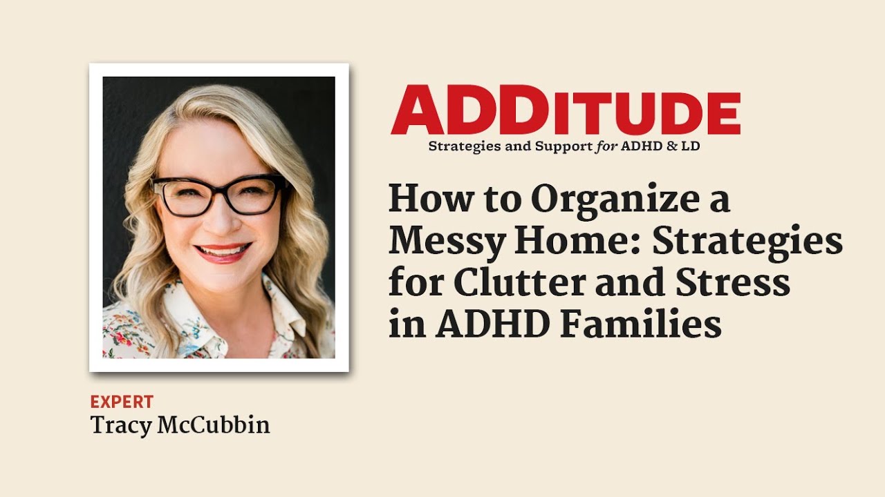 How to Organize a Messy Home: Strategies for Clutter and Stress in ADHD ...