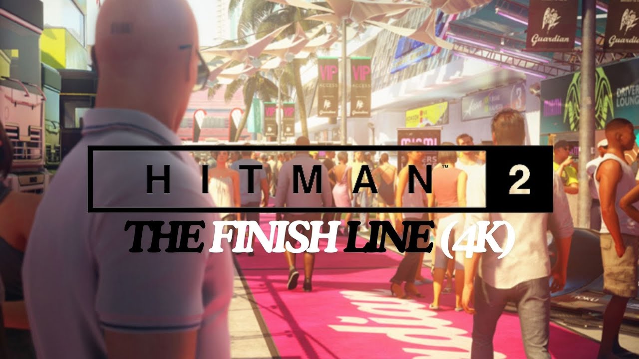 Hitman 2 - The Finish Line (Gameplay Footage in 4K) - YouTube