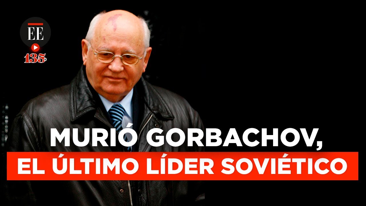 Murió Mijaíl Gorbachov último Líder Soviético Y Clave En El Fin De La
