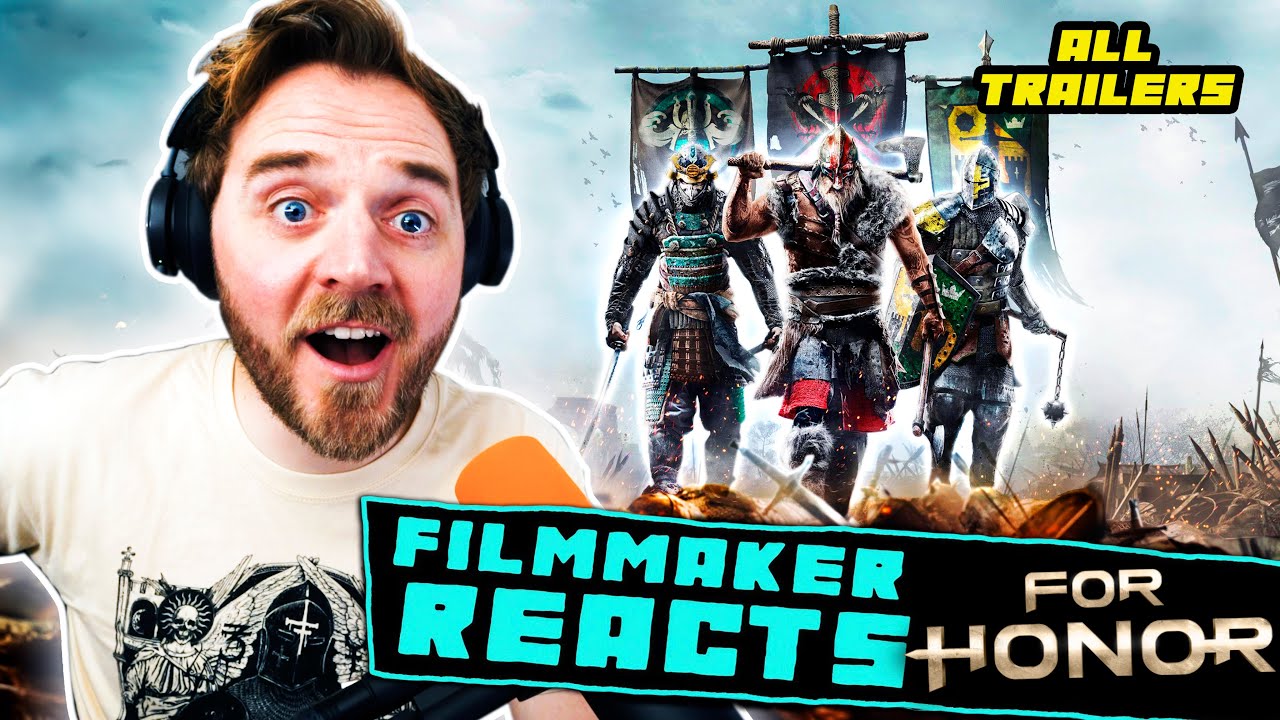 FILMMAKER REACTS: FOR HONOR [ALL CINEMATIC TRAILERS] + [BREAKDOWN ...