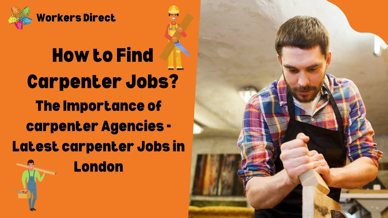 How To Find carpenter Jobs? The Importance of carpenter Agencies ...