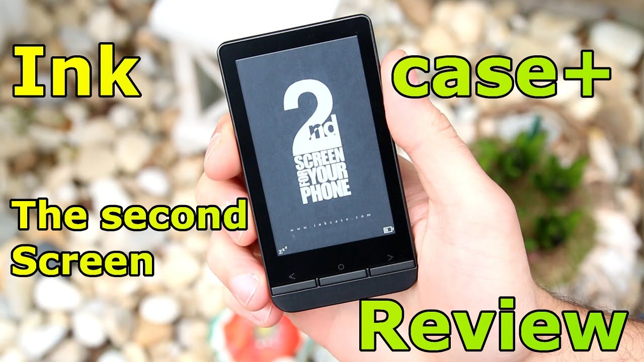 Inkcase+ Review - A second Ink screen for your Android Smartphone ! [HD ...