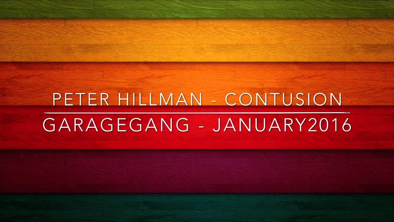 GarageGang - January2016 - Peter Hillman - Contusion - YouTube