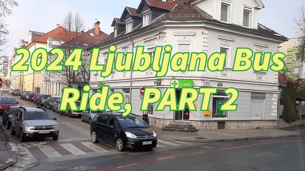 2024 Ljubljana Bus Ride, PART 2 - YouTube