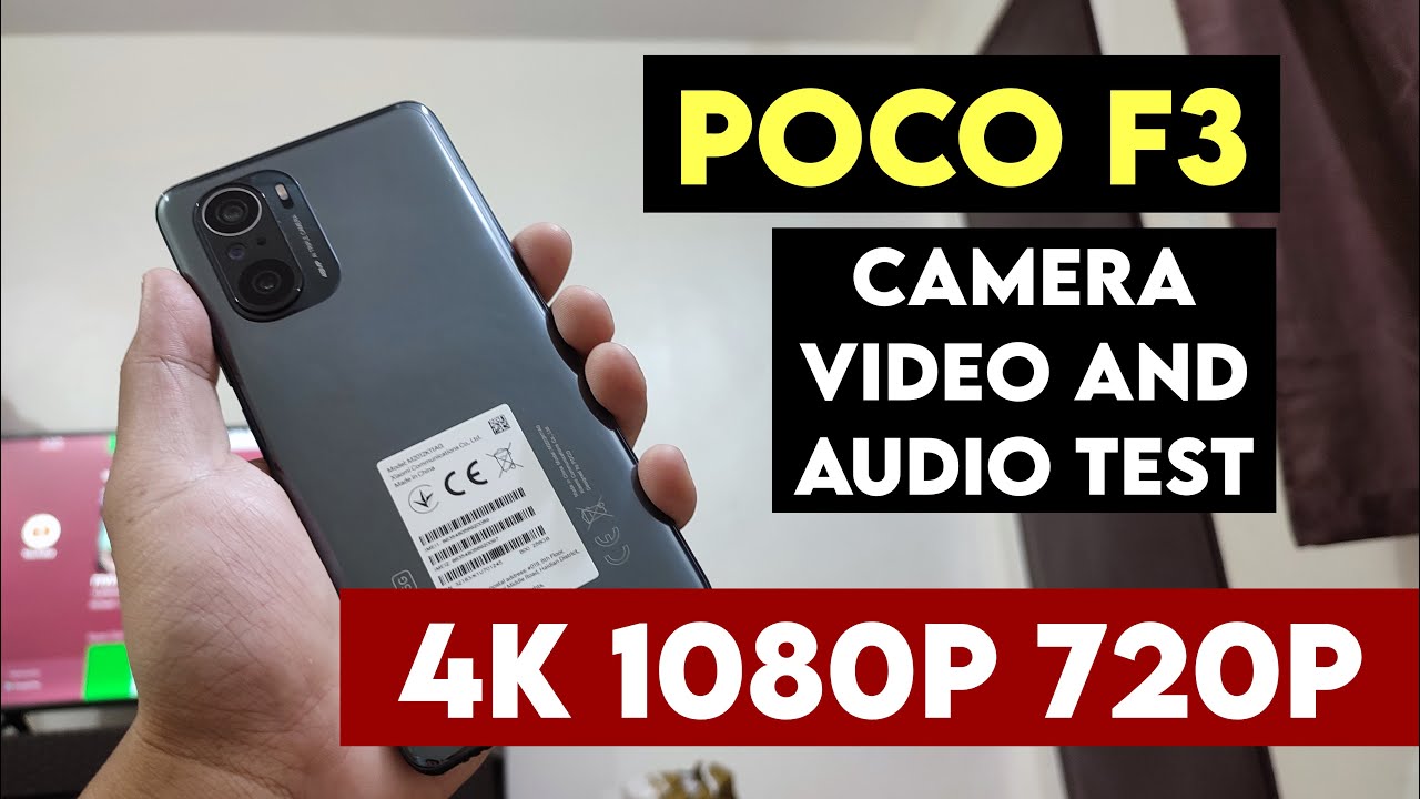 POCO F3 Video Camera Test Audio 4k 30fps 1080p 720p Pictures and Videos ...