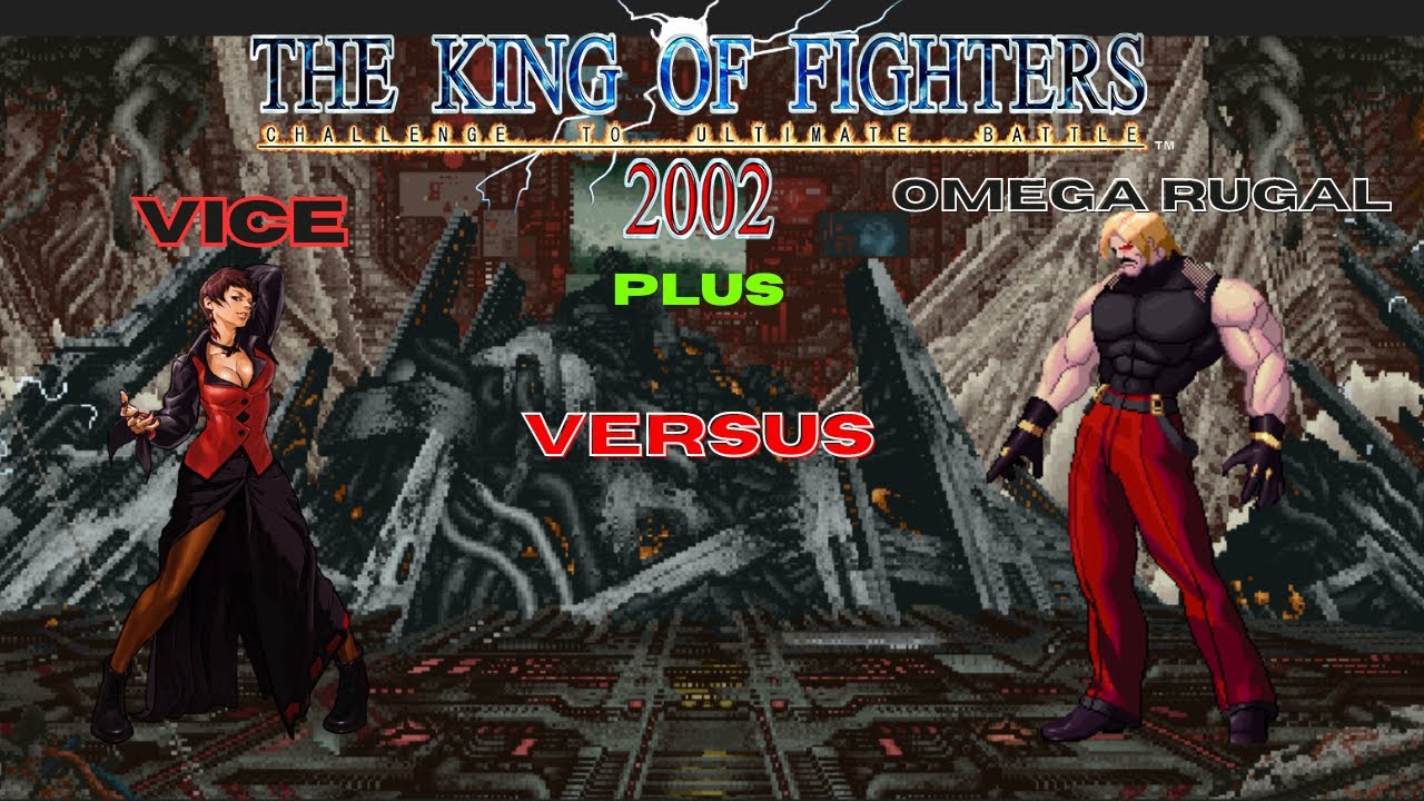 [KOF 2002 Plus] - Vice vs Omega Rugal - YouTube