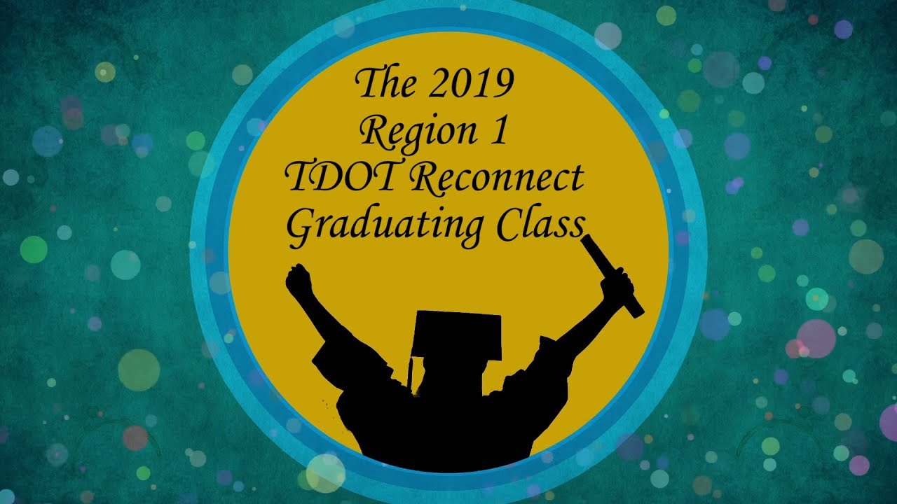 TDOT Region 1 Reconnect Graduation 2019 - YouTube