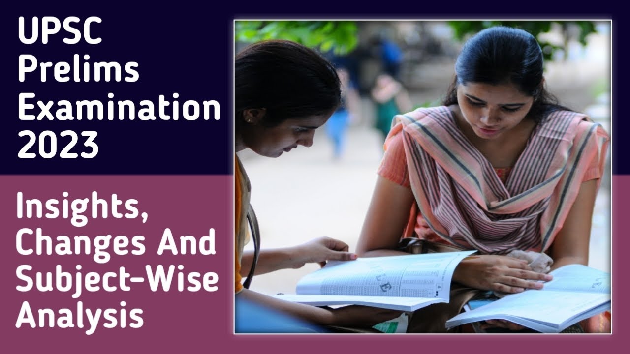 UPSC Prelims Examination 2023|Insights, Changes And Analysis - YouTube