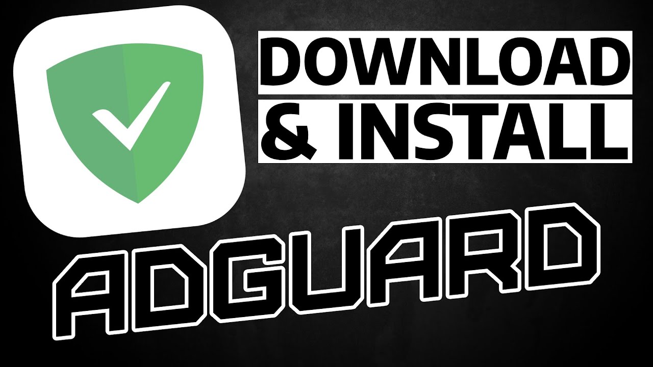 How to Use and Install AdGuard on Windows | No More Ads or Tracking ...