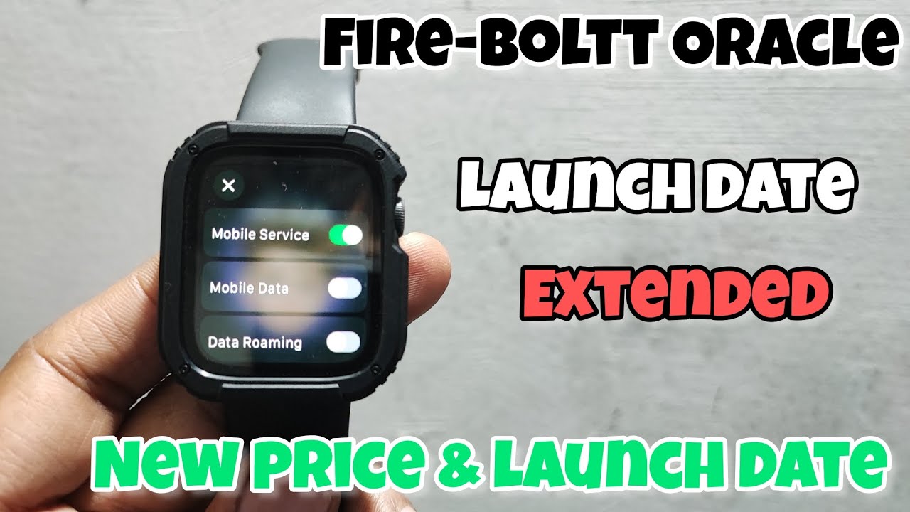 LAUNCH Date Extended • Fire-boltt Oracle 😀 New launch date ? - YouTube