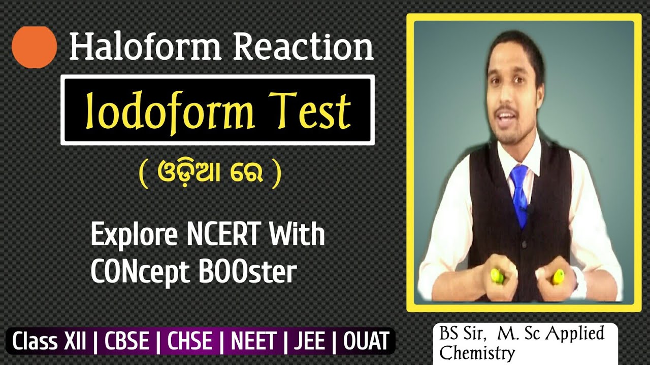 🔴Haloform Reaction | Iodoform Test | ଓଡ଼ିଆ ରେ | Aldehydes and Ketones ...