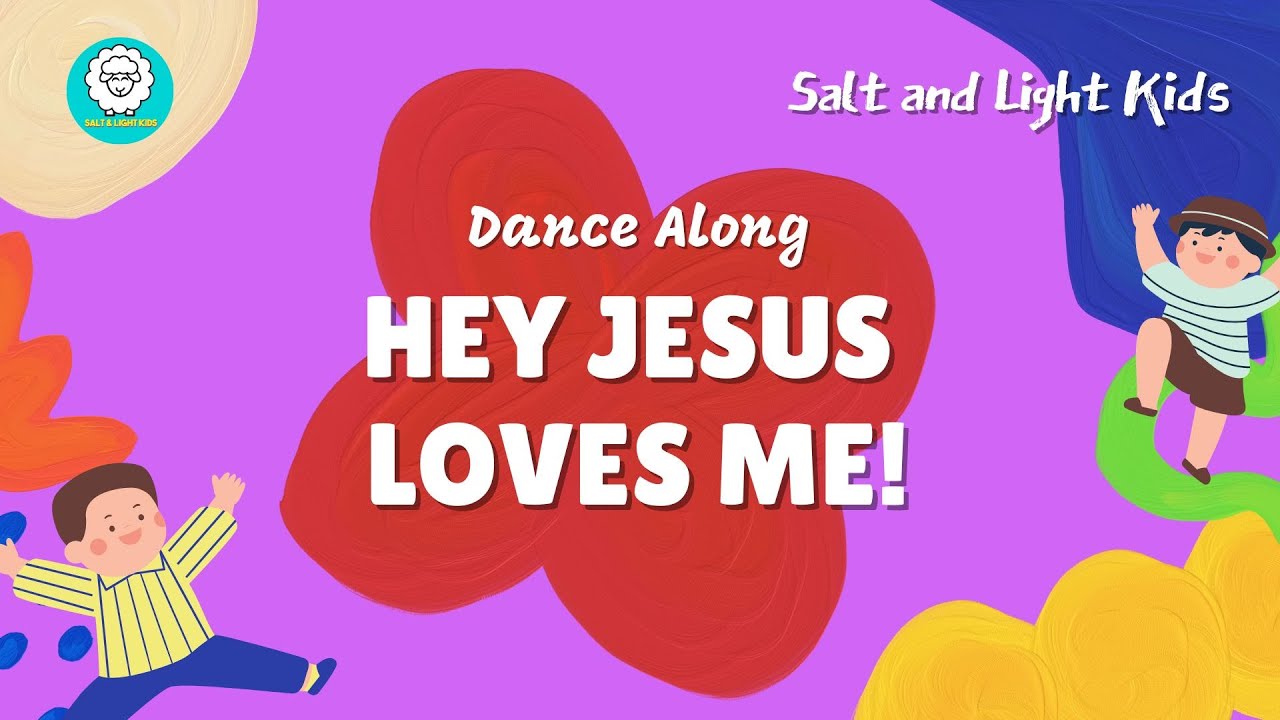 DANCE Along | HEY JESUS LOVES ME | SALT AND LIGHT KIDS | Children Dance ...