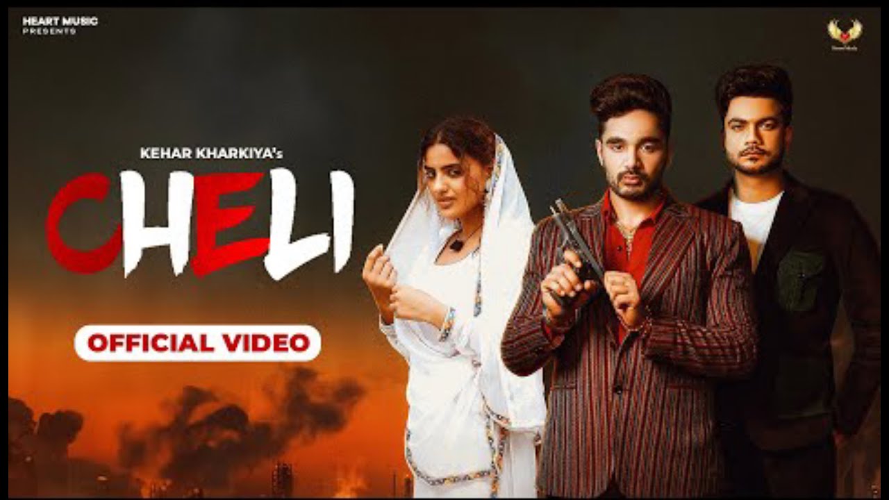 Cheli | Kehar Kharkiya , Yogesh Verma , Harry Lather , yasika Sharma ...