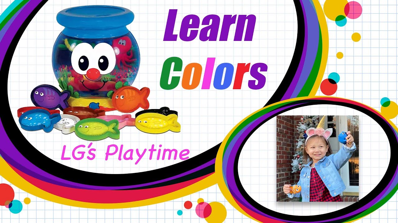 LG learns colors & how to count to 10 with the Color Fun Fish Bowl ...