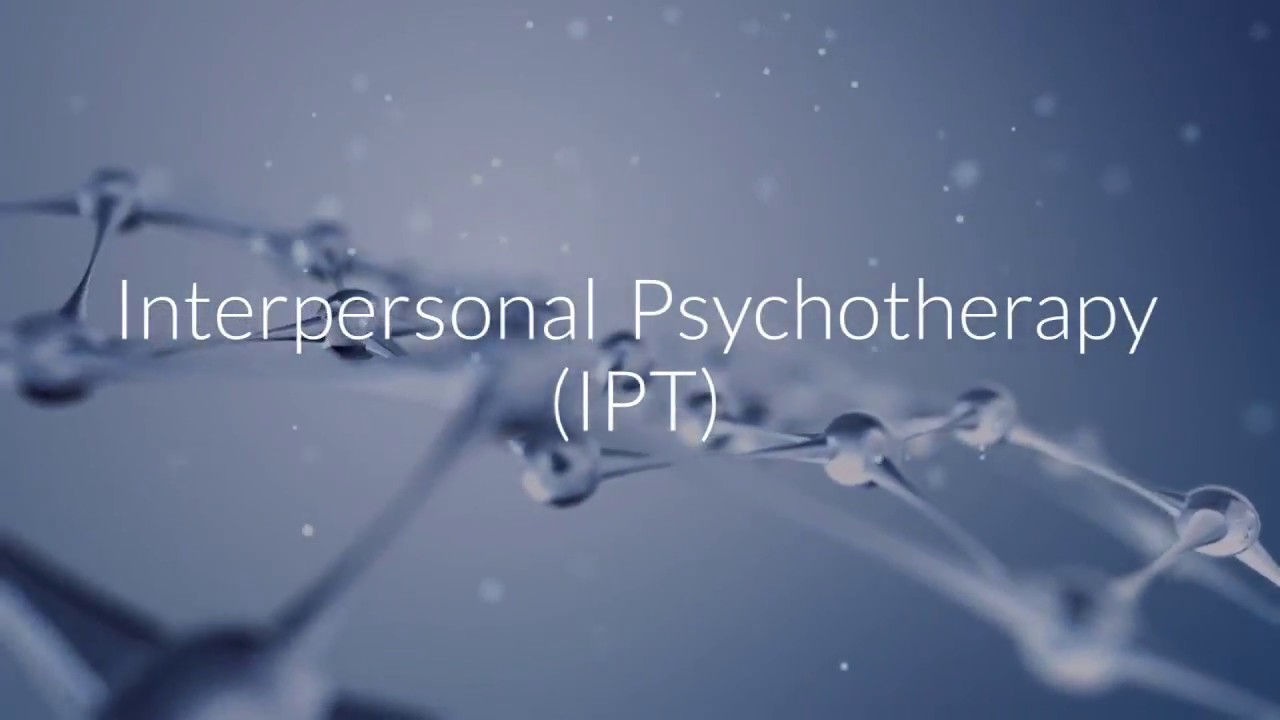 Interpersonal Psychotherapy (IPT) - YouTube