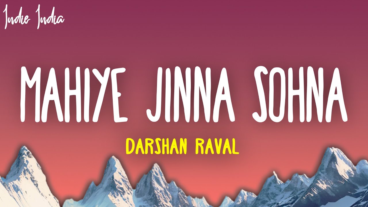 Mahiye Jinna Sohna (Lyrics) - Darshan Raval - YouTube