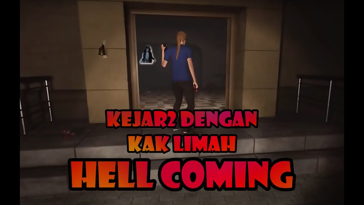 Main game Hell Coming, main kejar² dengan kak limah - YouTube