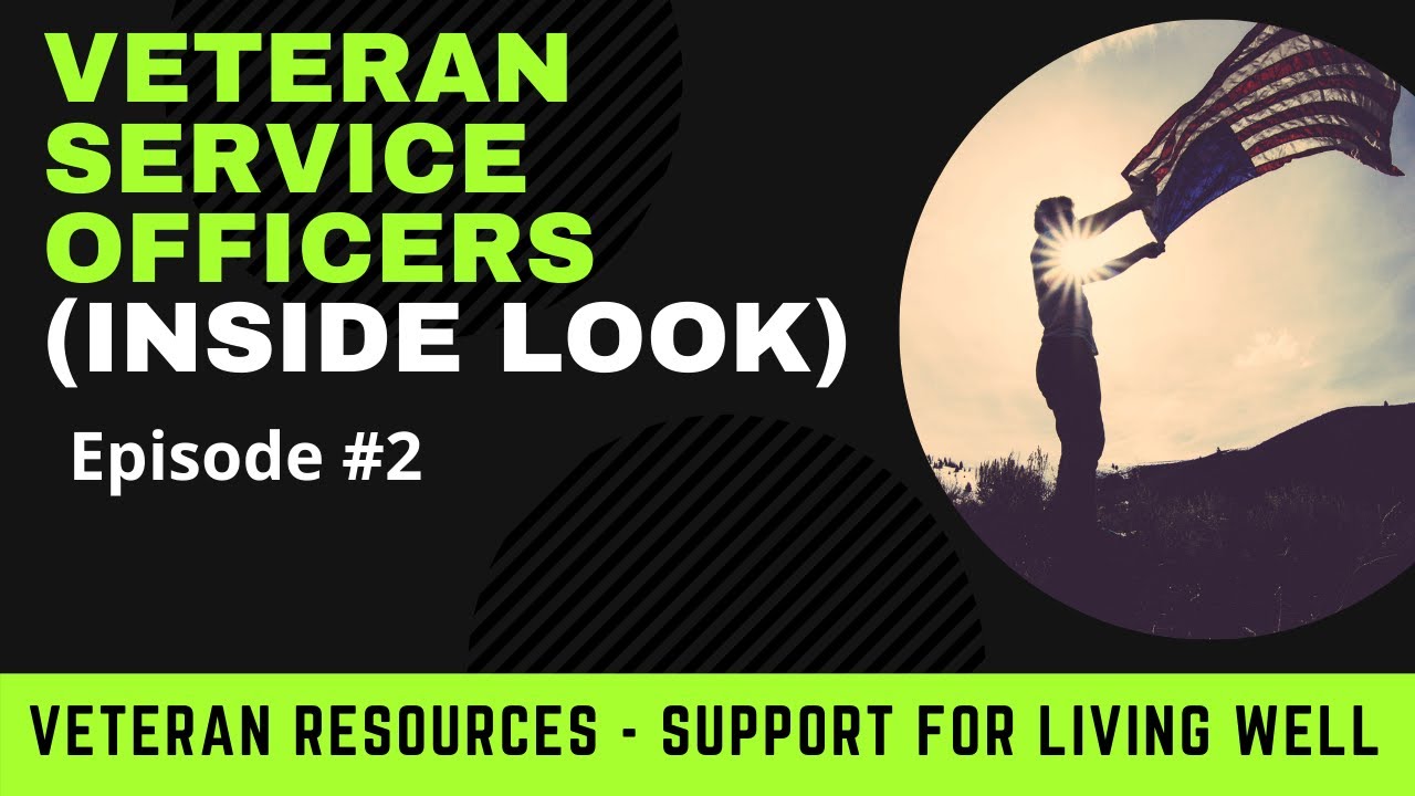 Veteran Service Officers (Inside Look) | VSO (Inside Look) Episode #2 ...