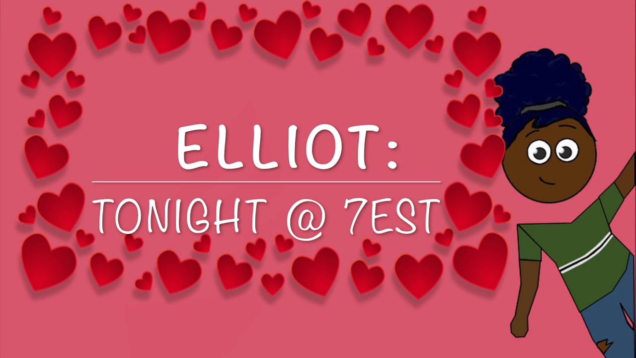 "Elliot:____" PREMIERING Valentine's Day 2/14/2020 - YouTube