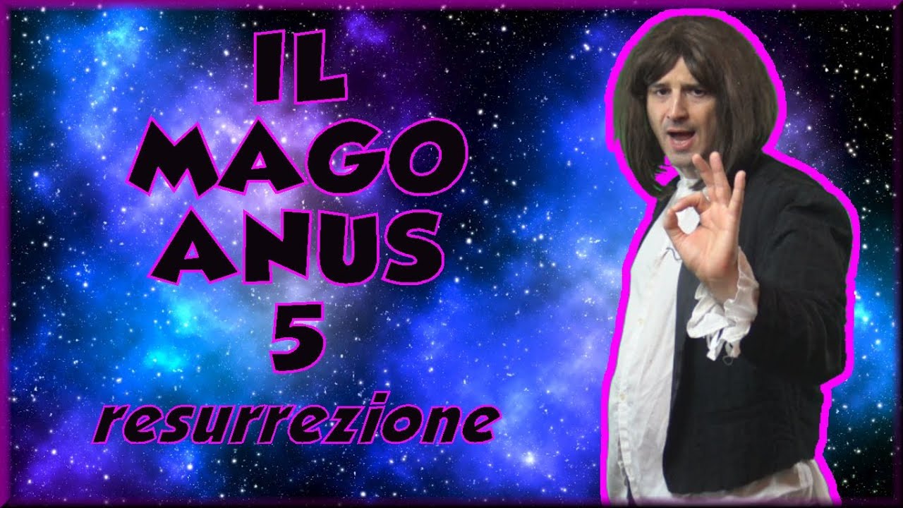 Mago Comico - Mago Anus 5: Resurrezione - YouTube