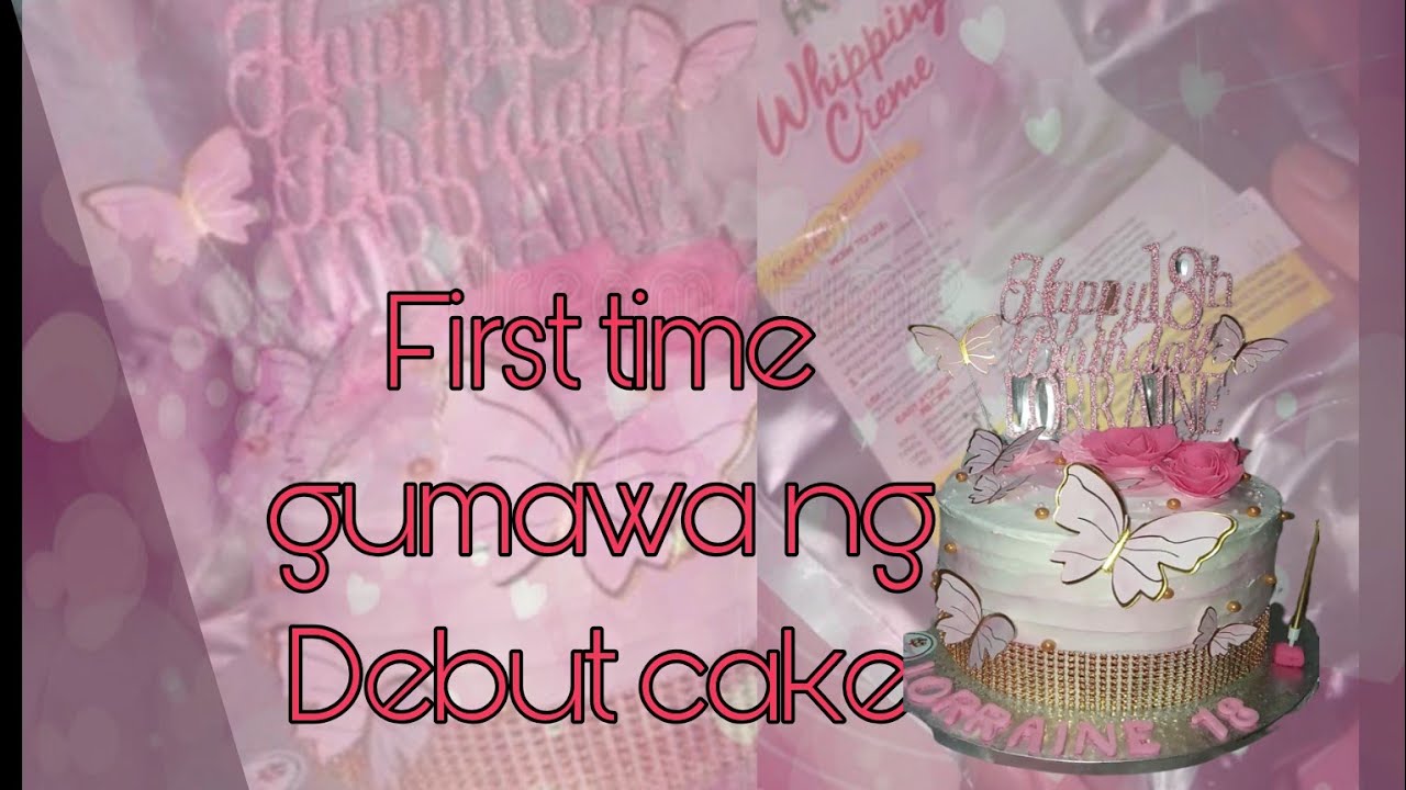 Debut cake | First time gumawa ng debut cake | Pink butterfly cake ...