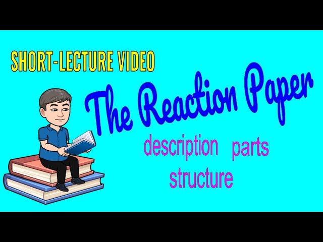 Parts Of Reaction Paper Steps How To Make A Reaction Paper 2022 10 02 Parts Of Reaction Paper Steps How To Make A Reaction Paper 2022 10 02