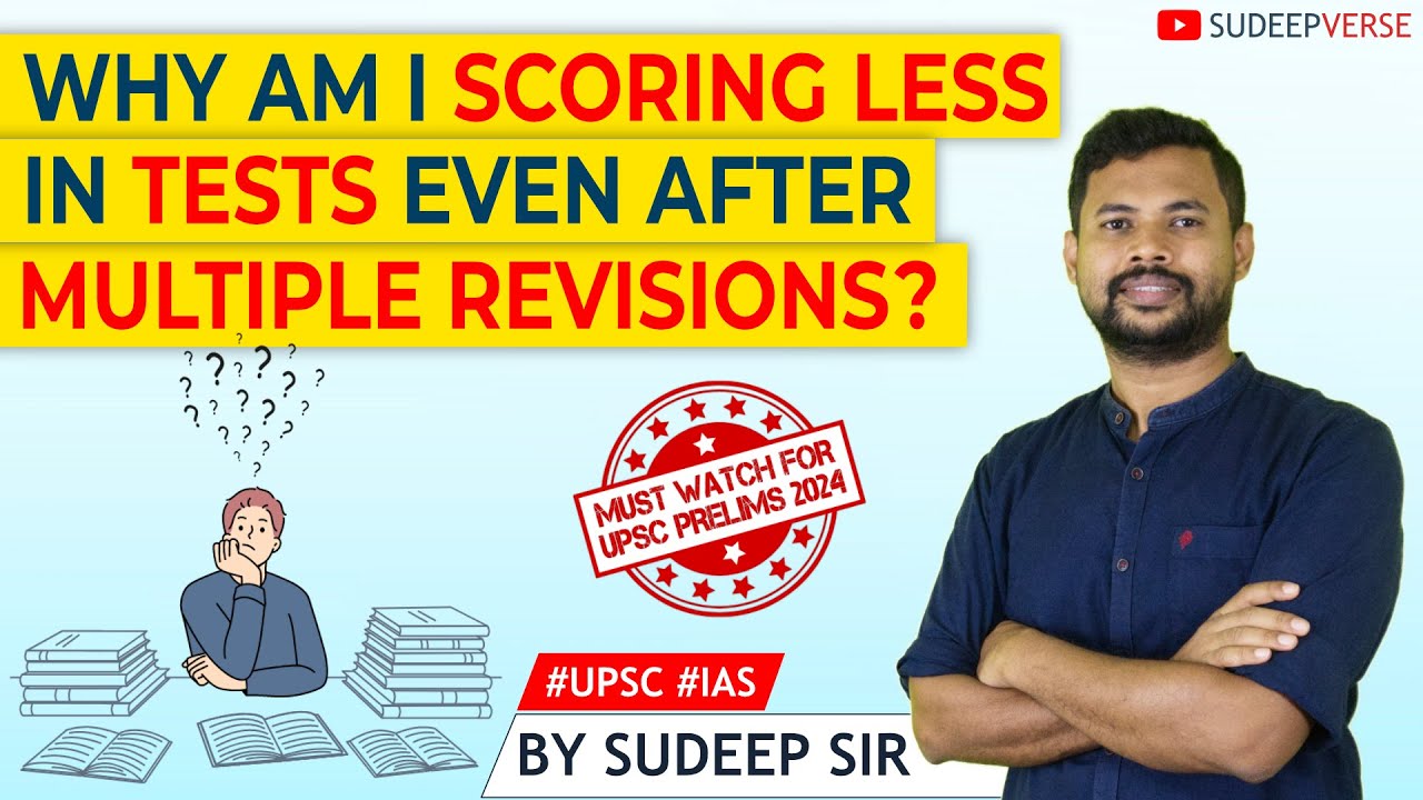 Why am I scoring less in tests even after multiple revisions ? | UPSC ...