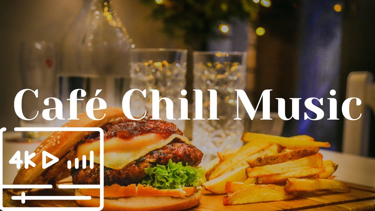 4K Cafe Chill Music - Guitar light music, chill, relax, happy for chat ...