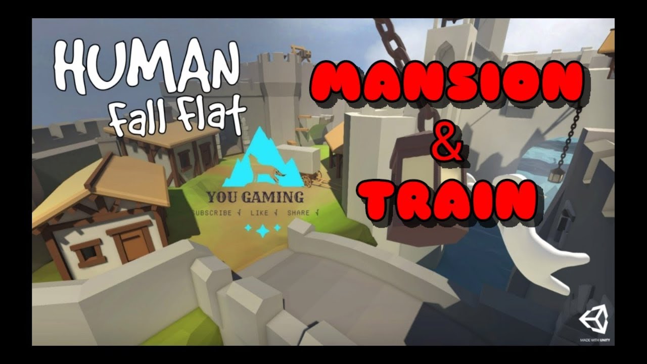 Human Fall Flat - Level Mansion & Level Train - YouTube