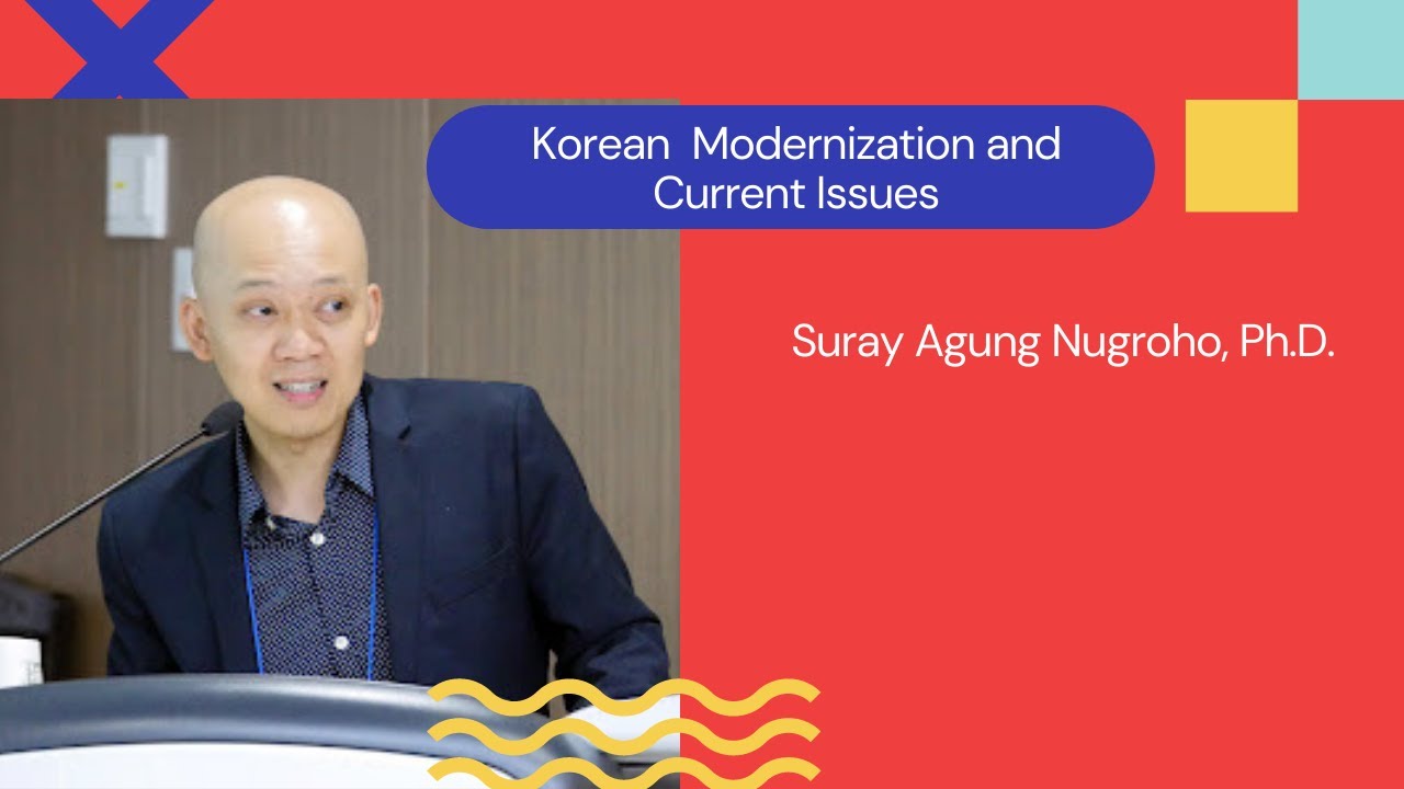 Korean Modernization and Current Issues - YouTube