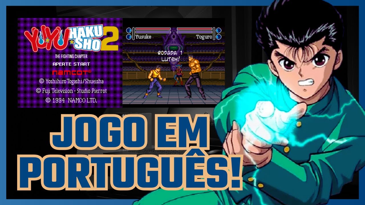 Yu Yu Hakusho 2: Kakutou no Sho [SNES] | JOGO EM PORTUGUÊS - YouTube