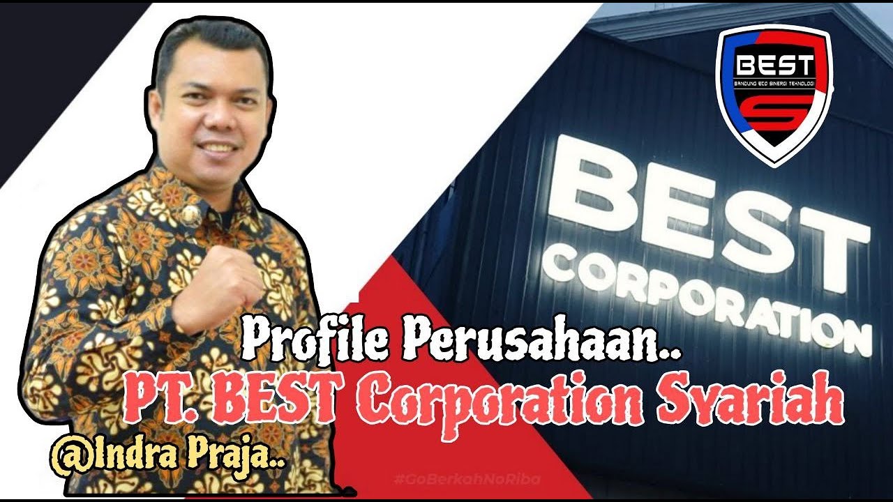 PROFILE PERUSAHAAN PT. BEST CORPORATION SYARIAH - YouTube