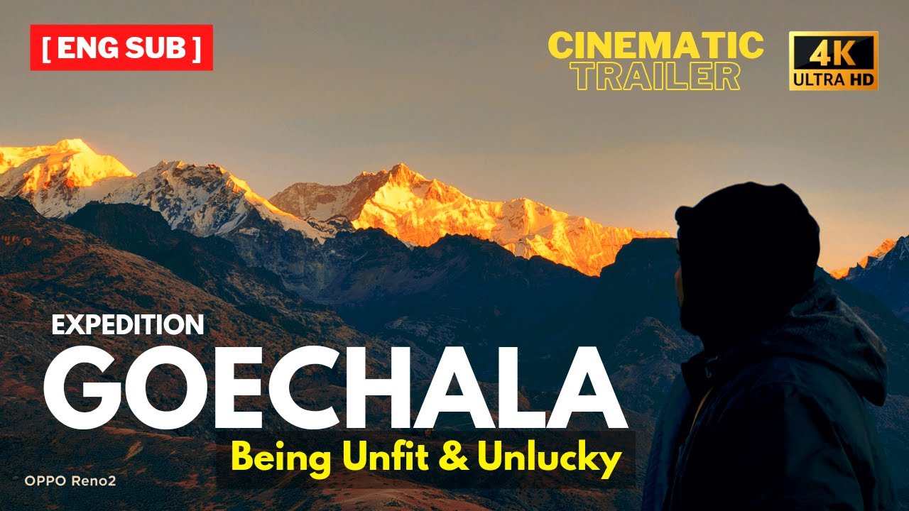 Expedition - Goechala | 4K Cinematic Trailer | Sikkim Trekking ...